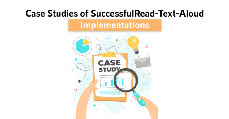 Case Studies of Successful Read-Text-Aloud Implementations