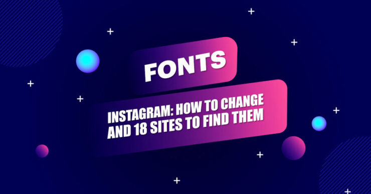 Fonts for Instagram: how to Change and 18 Sites to find them