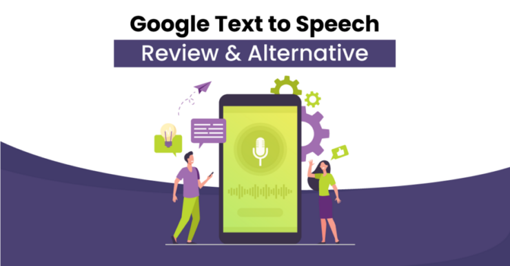 Google Text to Speech Review & Best Alternative