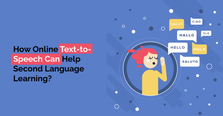 How Online Text-to-Speech Can Help Second Language Learning?