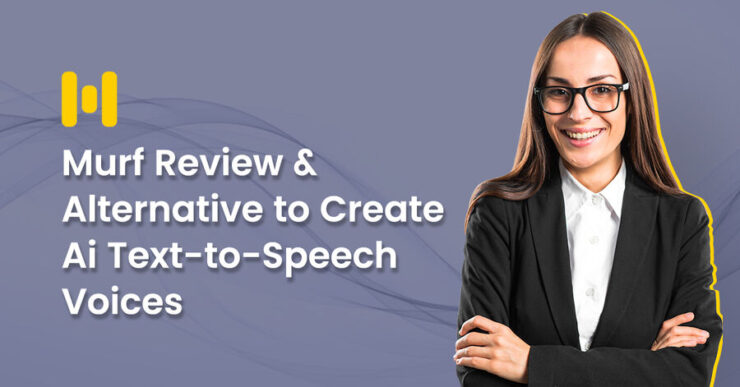 Murf AI Text-to-Speech Review & Alternative [Updated]