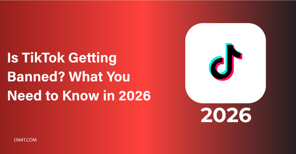 Is TikTok Getting Banned in 2026? Latest Updates & What Users Need to Know