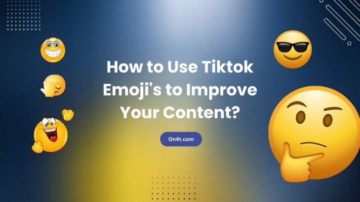 How to Use Tiktok Emoji's to Improve Your Content?
