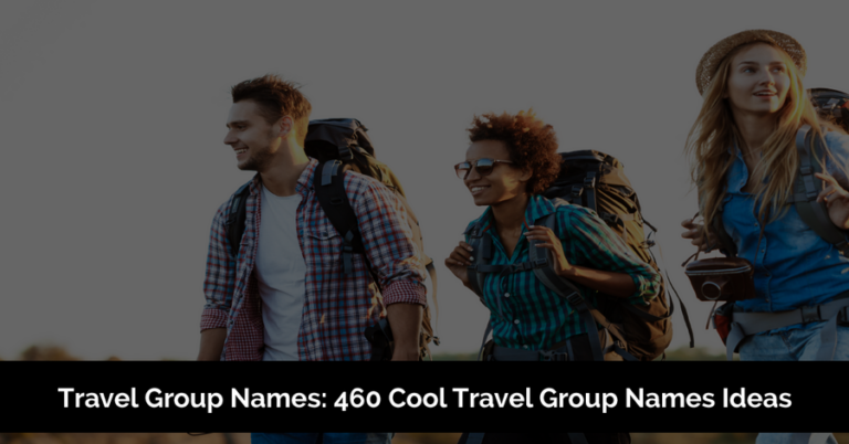 460 Cool Travel Group Names Ideas 2026 - On4t